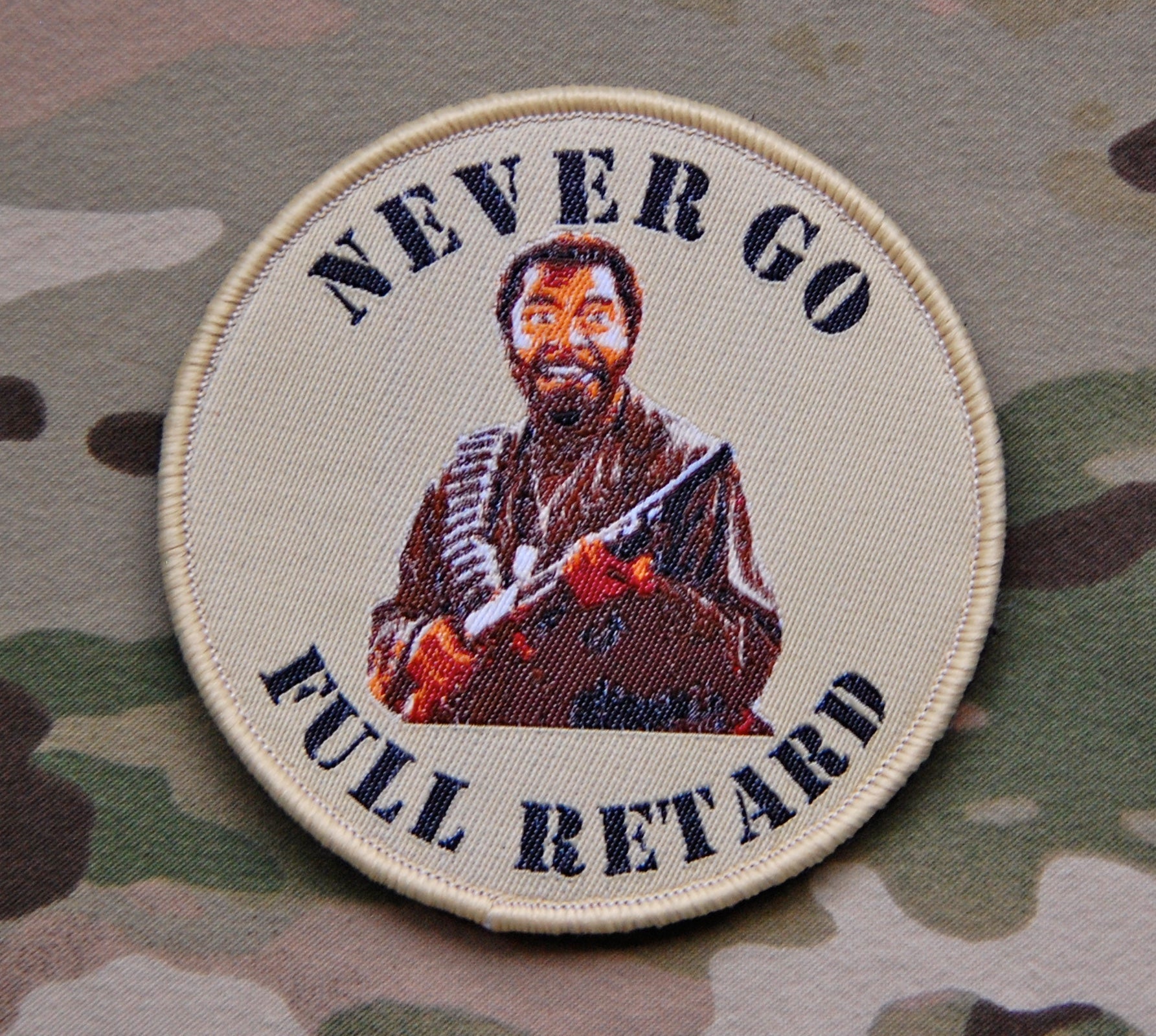 Never Go Full Retard Woven Morale Patch - Tan Border – BritKitUSA